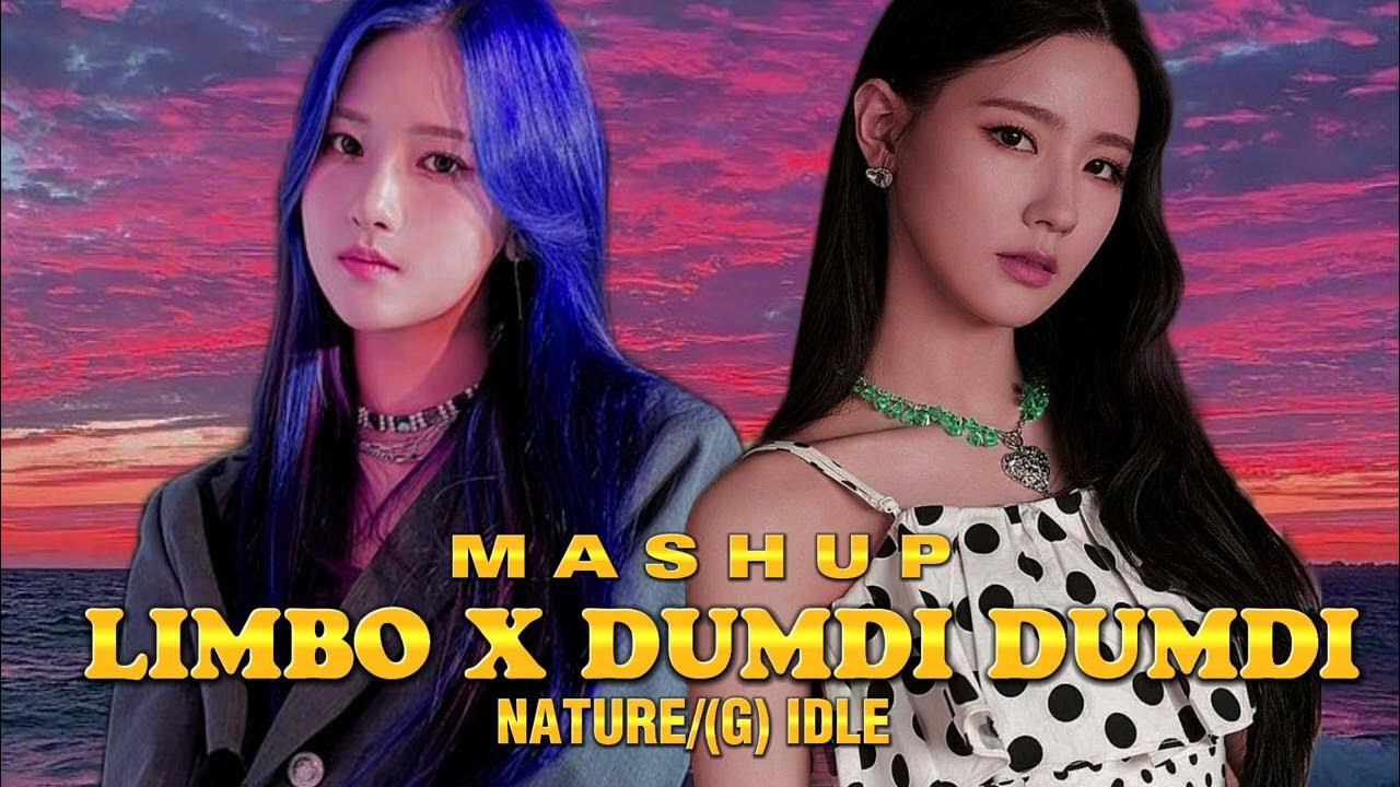 MASHUP(G)-IDLE/ NATURE) Limbo x Dumdi dumdi - YouTube