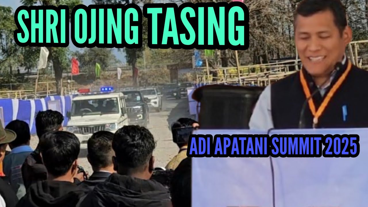 Hon.ble Minister Shi Ojing Tasing || Adi Apatani Summit 2025 || Tapyam ...