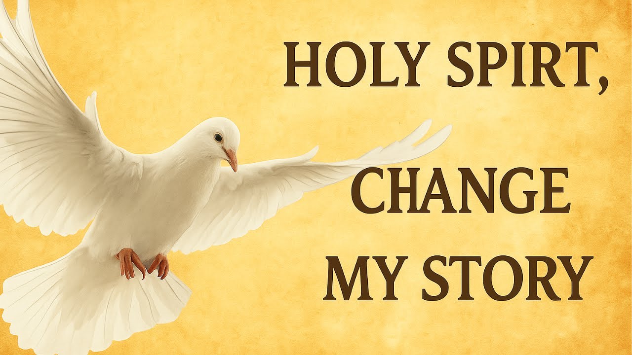 HOLY SPIRIT, CHANGE MY STORY - YouTube