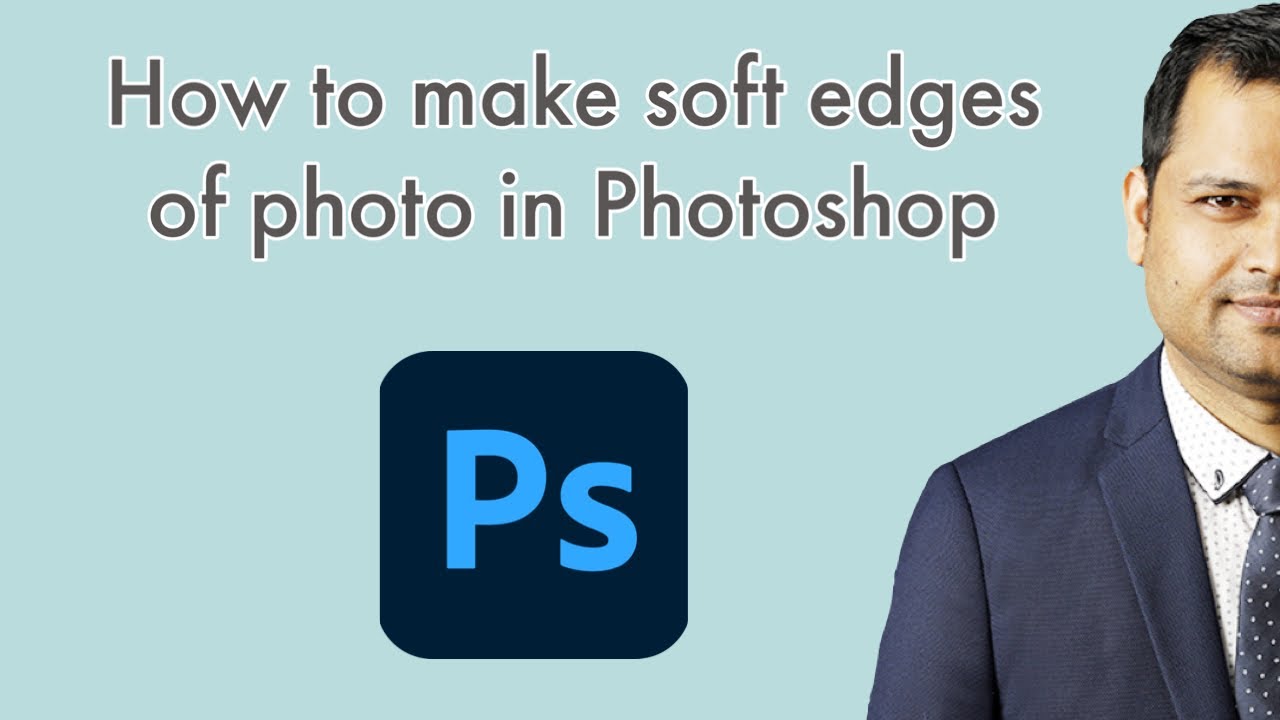 How to make soft edges of photo in Photoshop | smoothen edges in PS ...