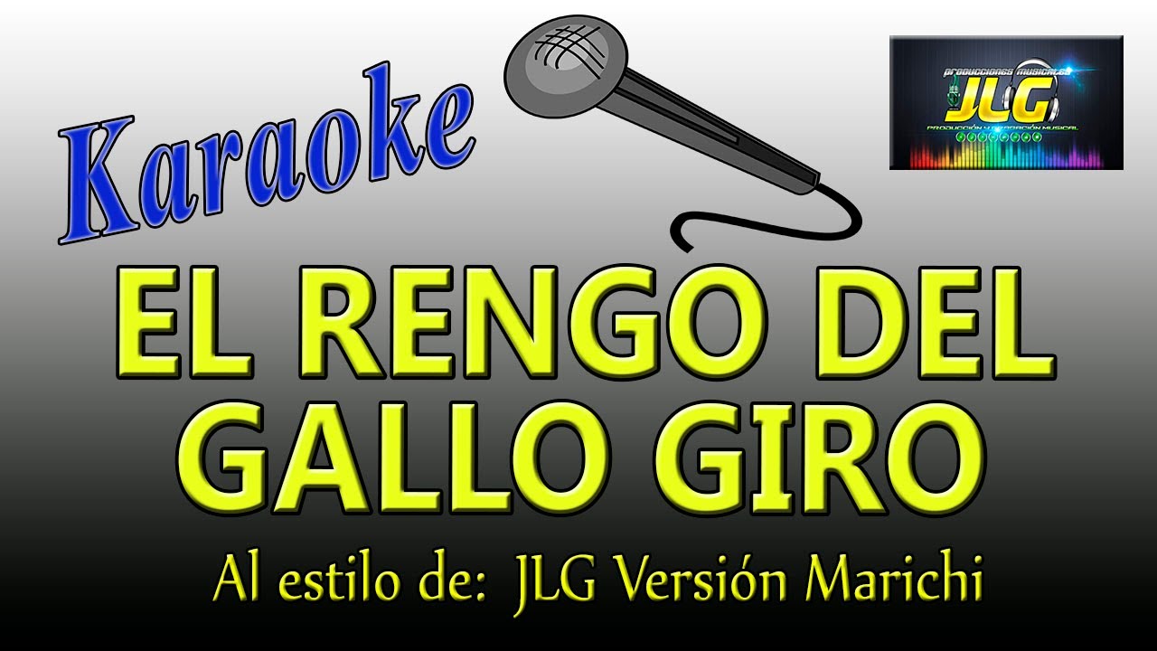 EL RENGO DEL GALLO GIRO Karaoke Mariachi JLG Chords - Chordify