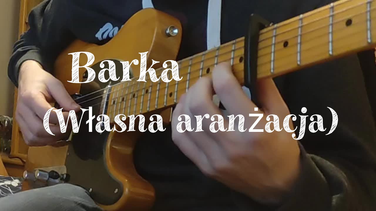 Barka | Gitara elektryczna | własna aranżacja - YouTube