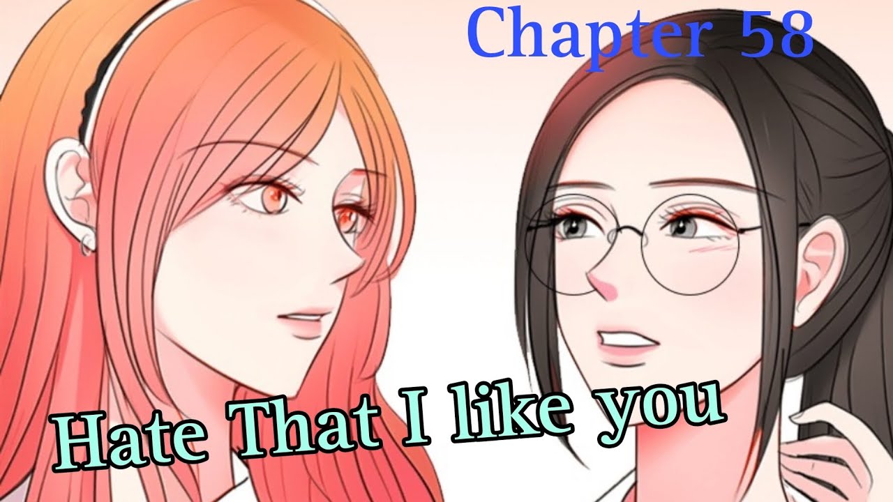 Hate That I Like You ch 58 #Yuri #manhua #yurimanga #gl #mangayuri # ...