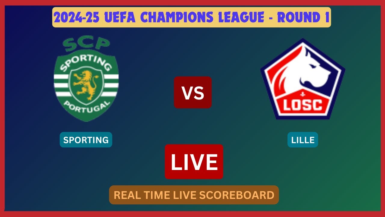 Sporting Vs Lille LIVE Score UPDATE Today 2024-25 UEFA Champions League ...