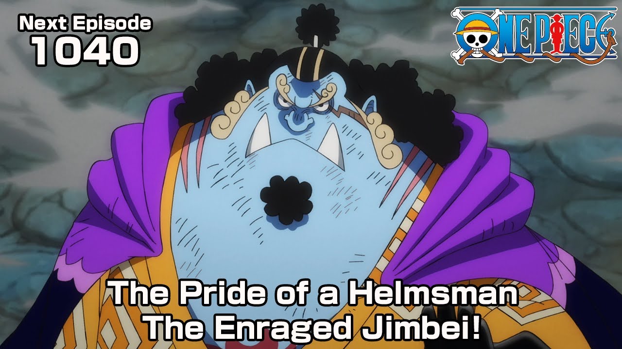 ONE PIECE episode1040 "The Pride of a Helmsman The Enraged Jimbei ...