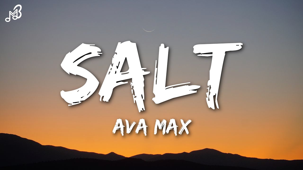 Ava Max - Salt (Lyrics) - YouTube