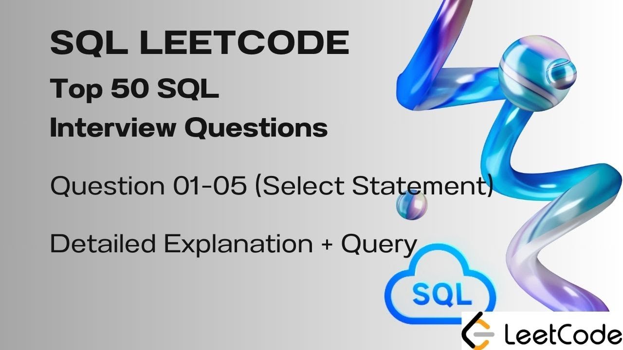 SQL Leetcode Top 50 | Interview Questions and Answers | Leetcode | MySQL| Select Statement - YouTube