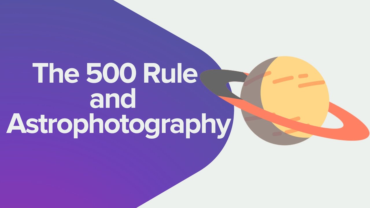 The 500 Rule and Astrophotography: What Is It & How It Works - YouTube