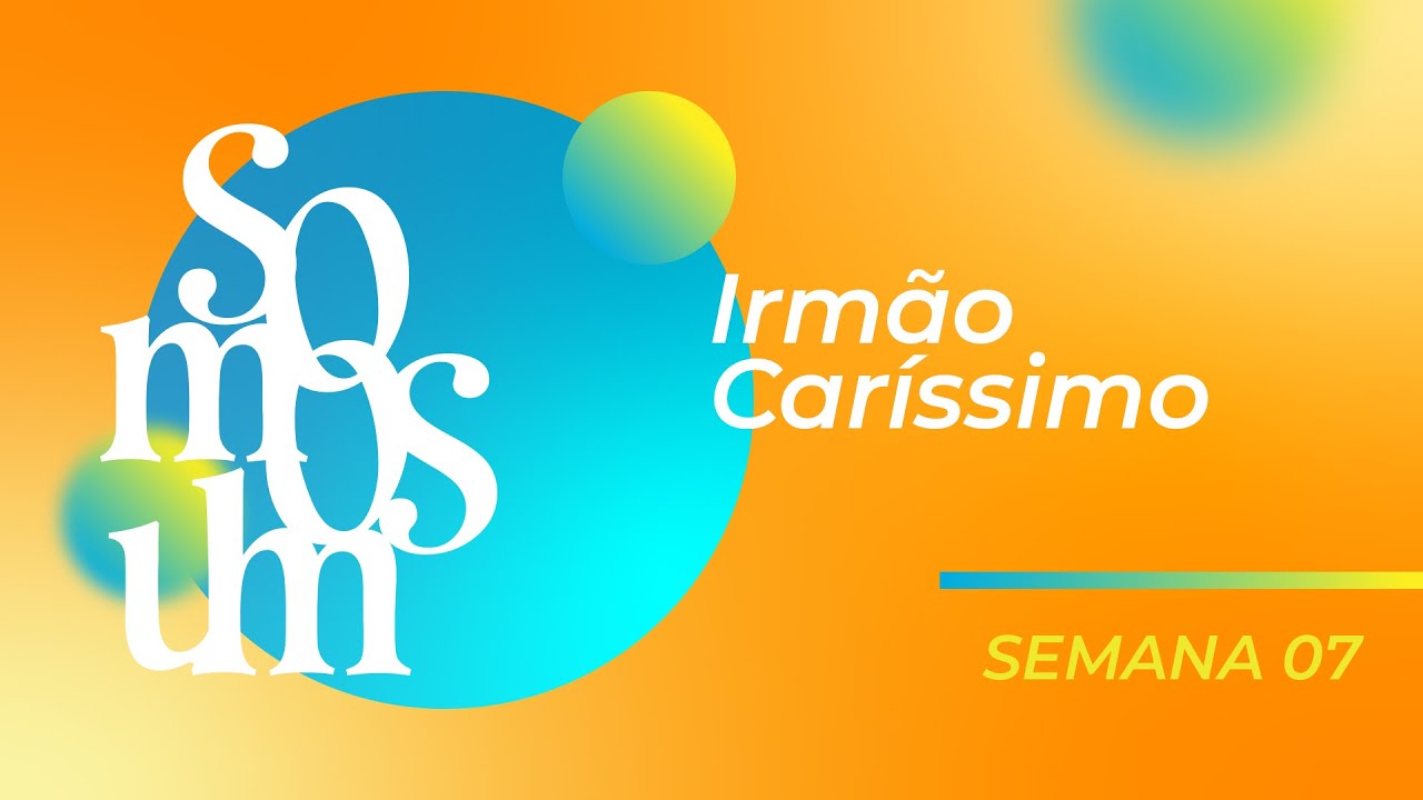 EP. 07 | IRMÃO CARÍSSIMO - FRUTIFICANDO EM TODA BOA OBRA | FEVEREIRO ...