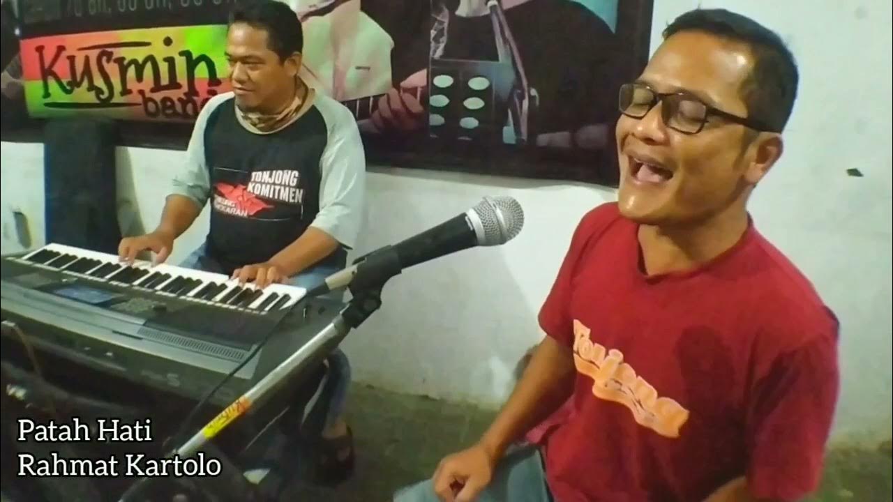 Patah Hati, Rahmat Kartolo (Kusmin Band latihan rutin) - YouTube