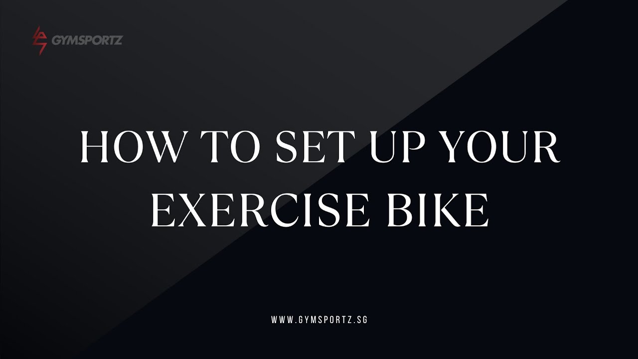 Exercise Bike Set Up - YouTube