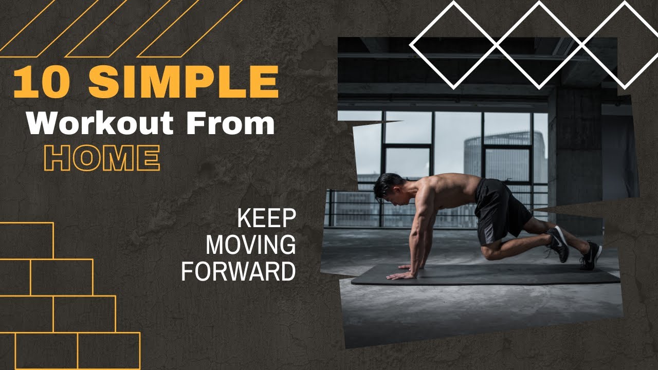 10 Simple Home Workouts for a Healthy Body: Quick & Effective Routines ...