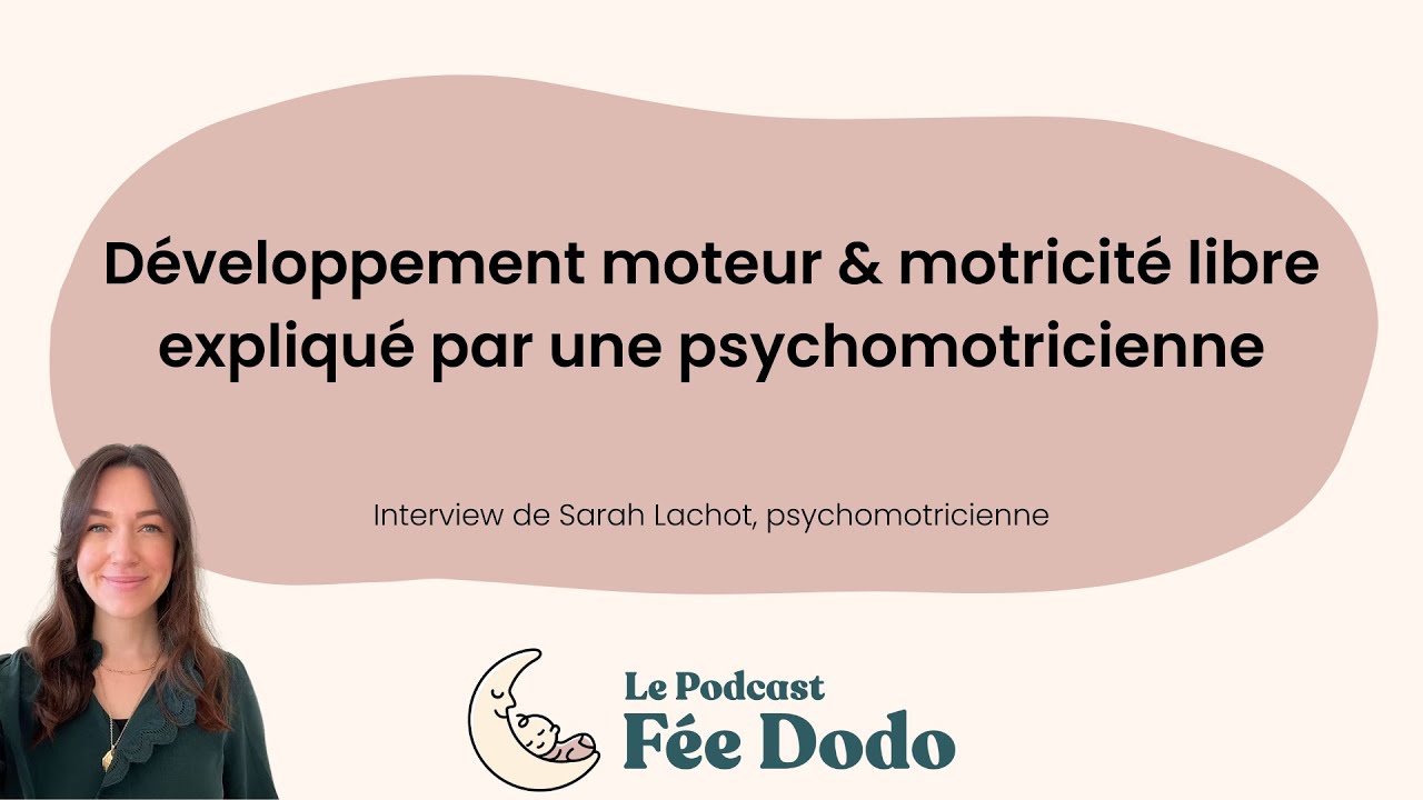 Développement moteur de l'enfant et motricité libre - par Sarah Lachot ...