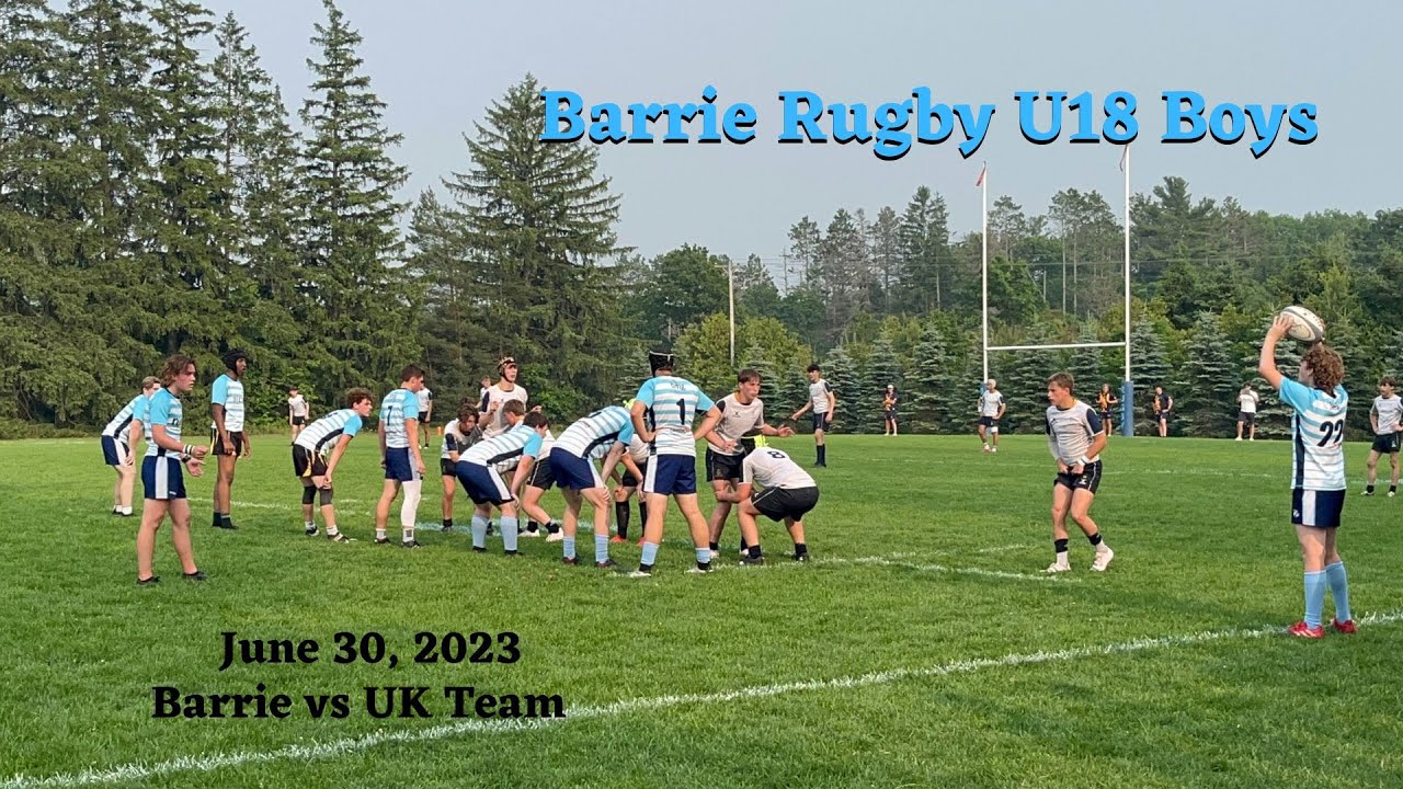 Barrie Rugby U18 Boys vs UK Team - June 30, 2023 - YouTube