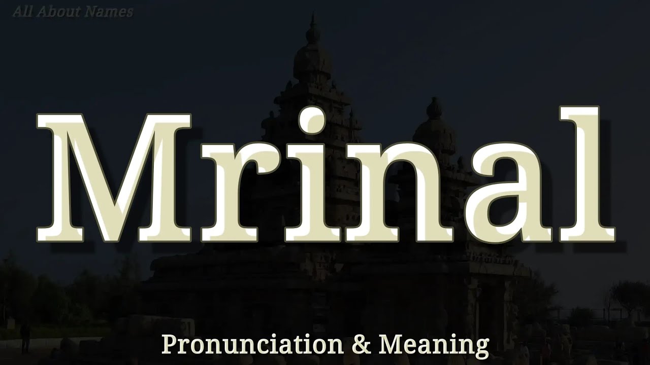Mrinal - Pronunciation and Meaning - YouTube