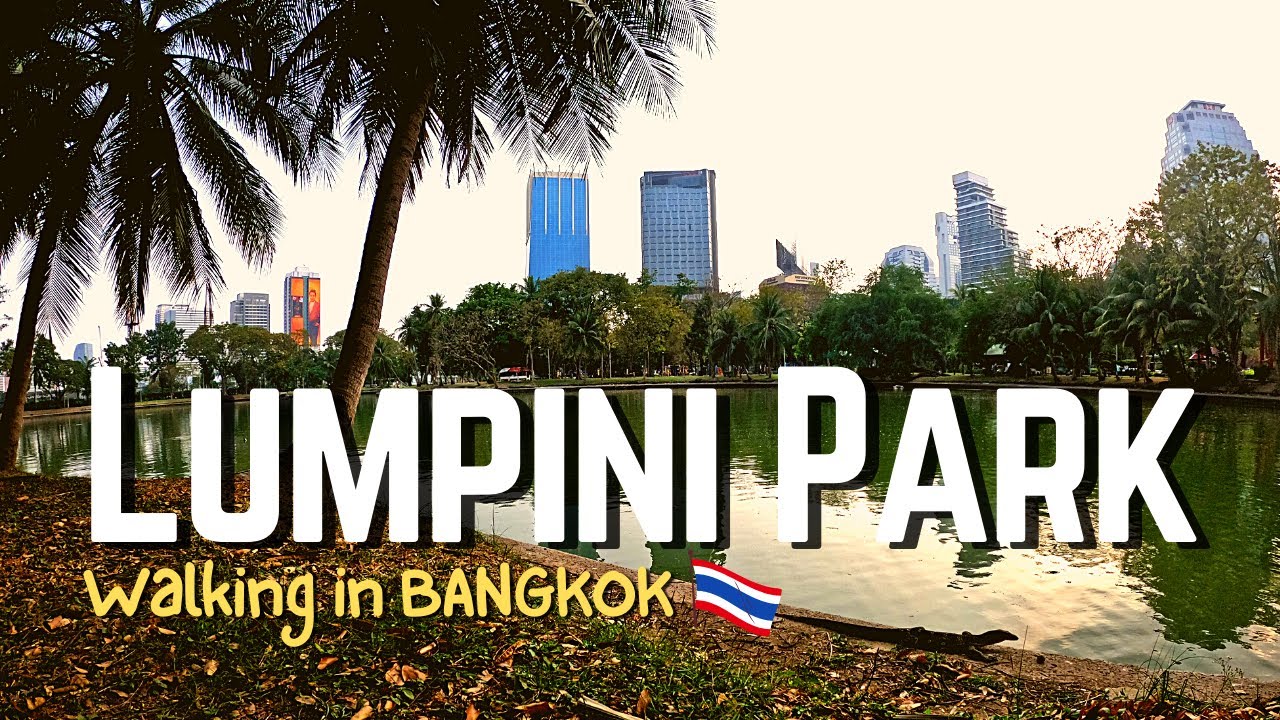 LUMPINI PARK 2021 - Walking tour around the largest green space in ...