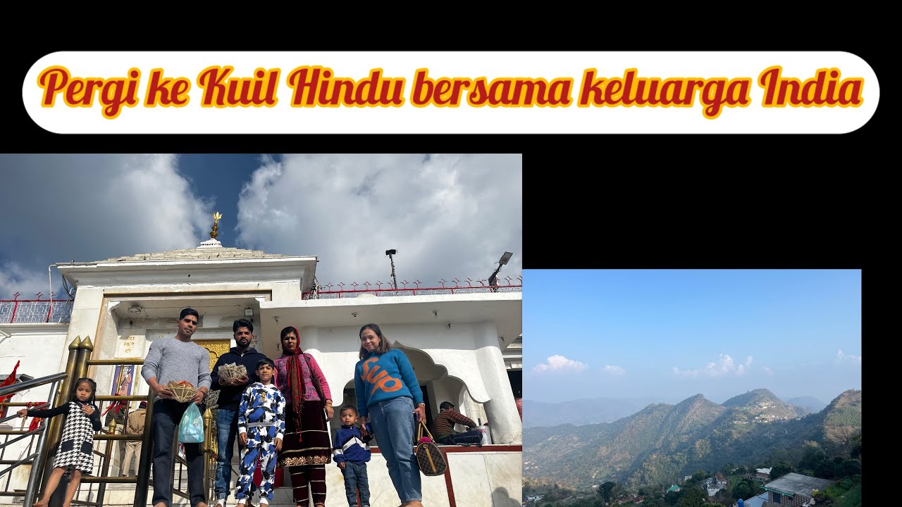 PERGI KE KUIL ORANG HINDU DIATAS BUKIT BERSAMA KELUARGA INDIA!!!! - YouTube