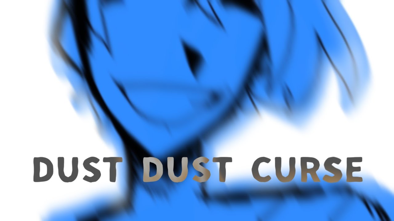 Dust Dust Curse//animation meme//Flipaclip 15fps// - YouTube