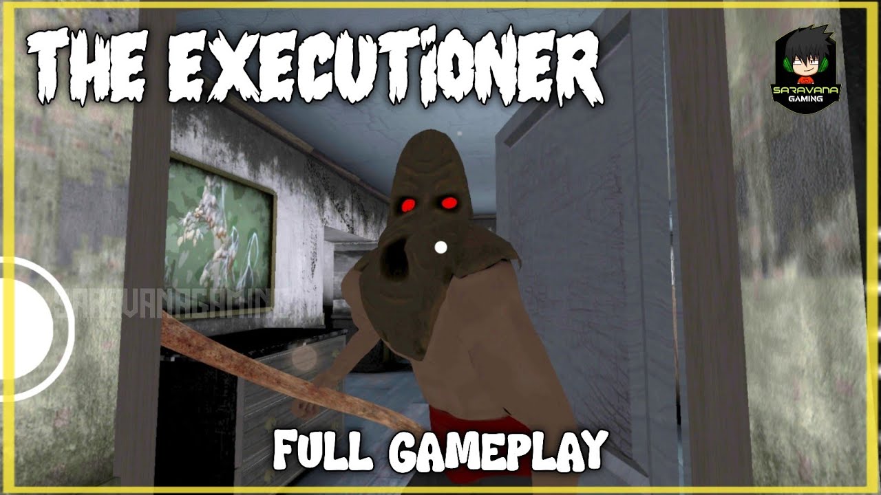 Horror House The Executioner Full Gameplay | SaravanaGaming - YouTube