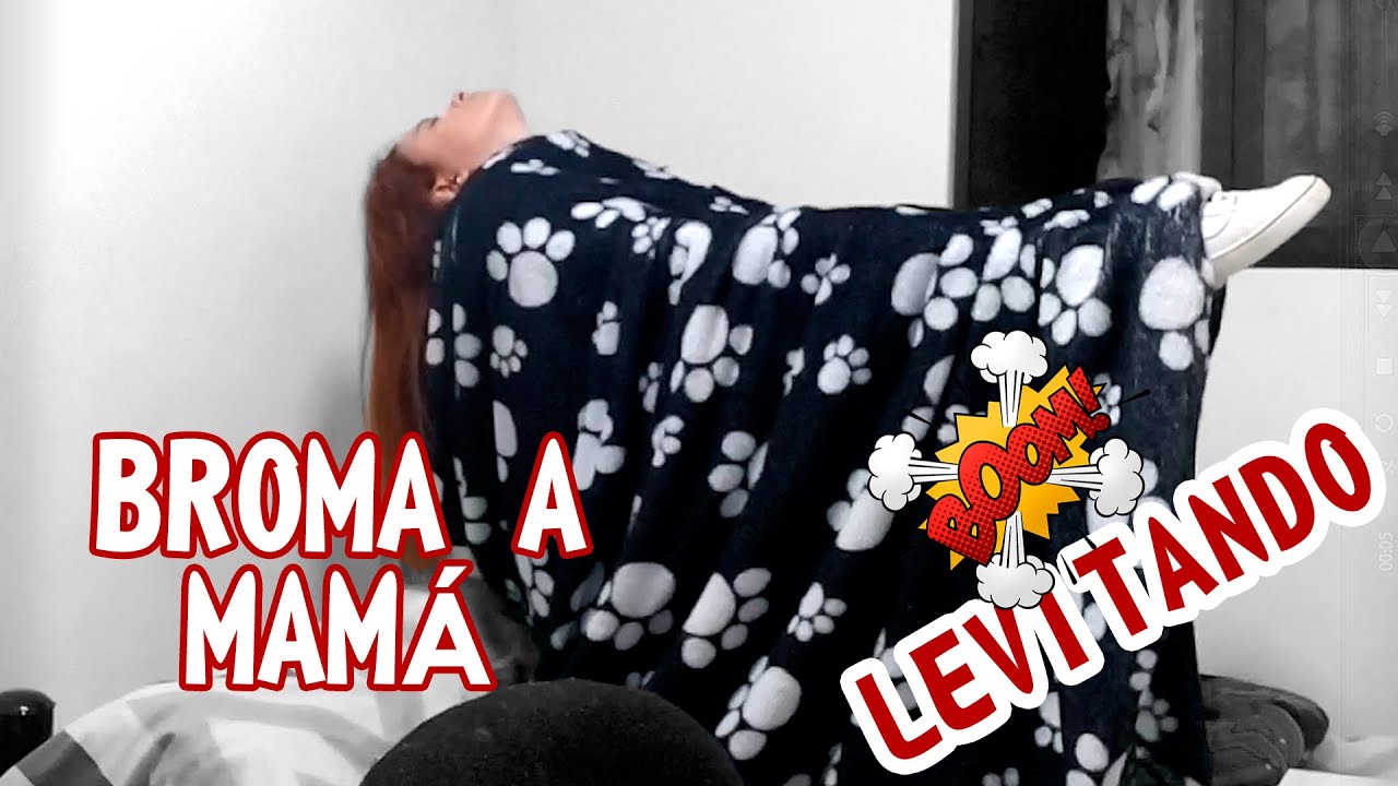 ESTOY LEVITANDO? Broma a mi MAMÁ (fail) MEJORES BROMAS | Atrejez - YouTube