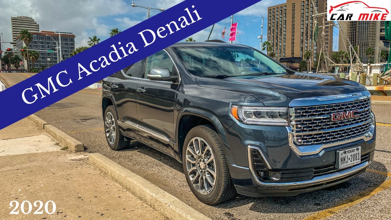 2020 GMC Acadia Denali Review - YouTube