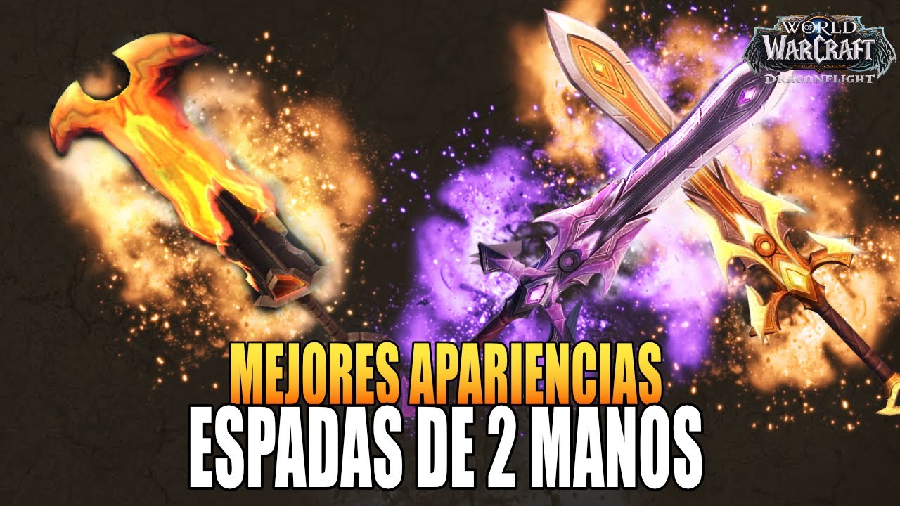 Top Espadas 2 Manos para Transfiguración | Mis Favoritas (WoW) - YouTube