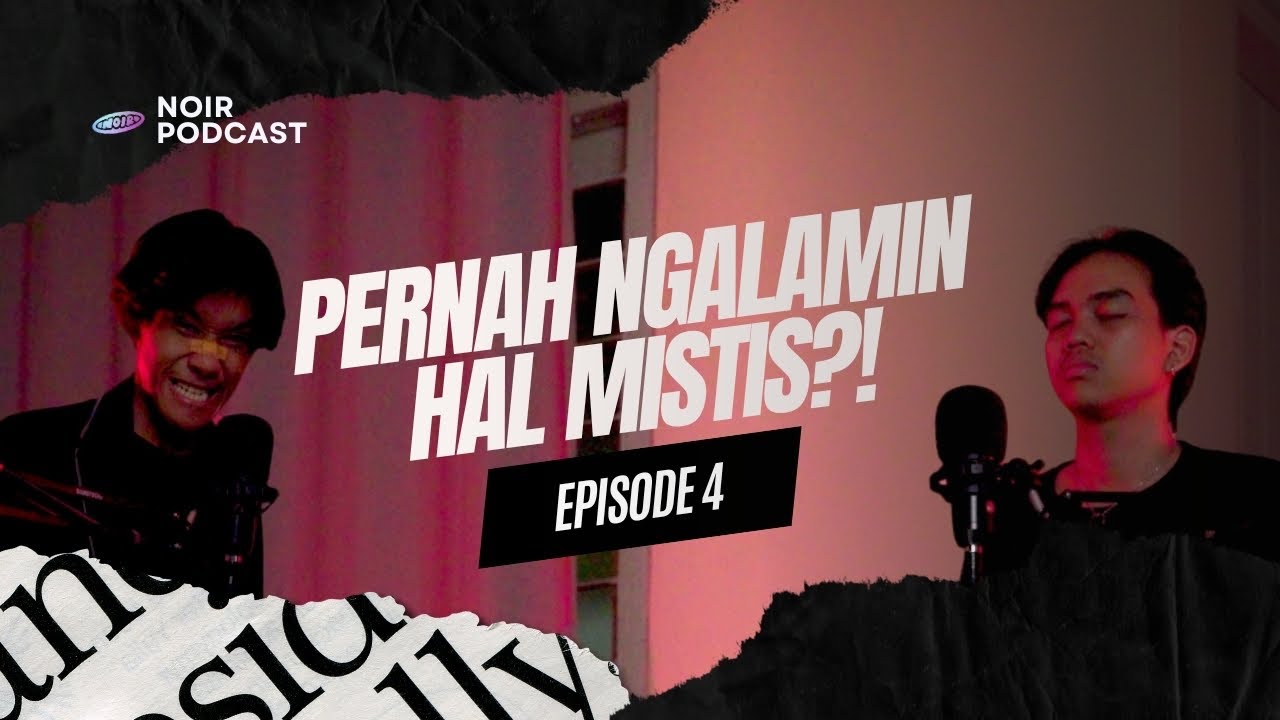 PERNAH NGALAMIN HAL MISTIS?! [Eps.4 Special Halloween] - Noir Podcast ...