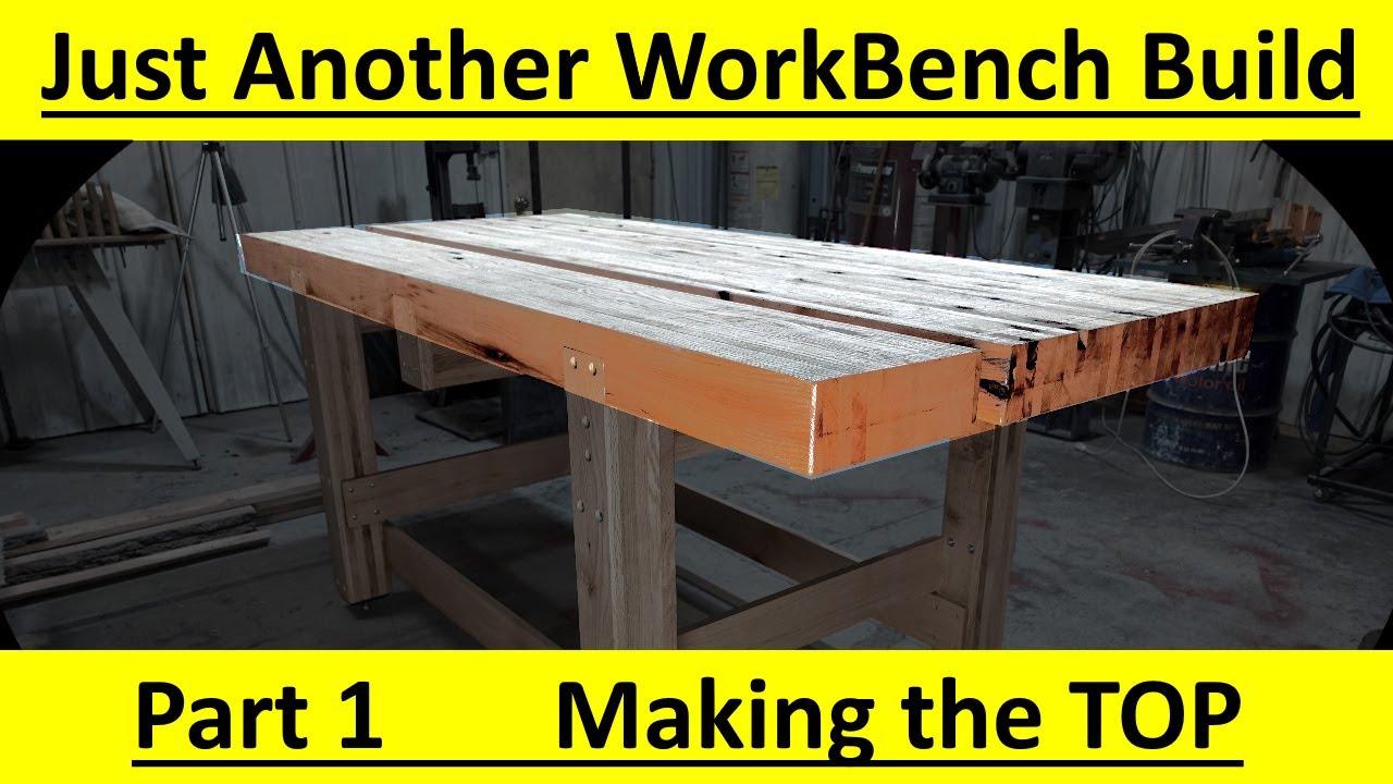 Woodworking Bench. Part 1 - Making the Top - YouTube