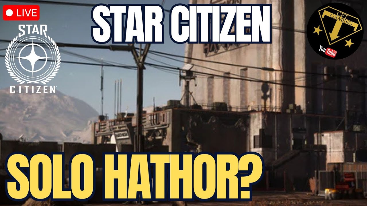 Star Citizen - 4.5 - Looting Hathor Solo? LIVE - YouTube