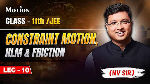 Constraint Motion,NLM & Friction-NV Sir | JEE/NEET - YouTube