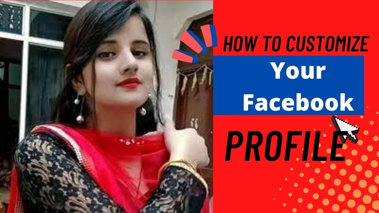 How To Customize Your Facebook Profile - YouTube
