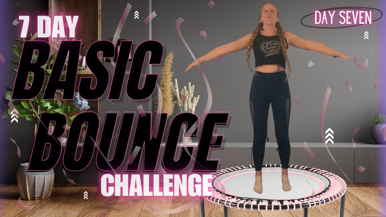 Day 7 Basic Bounce Challenge! Finish Strong w/ Upper Body & Core🎉 Full Body Rebounding! Jump In ...