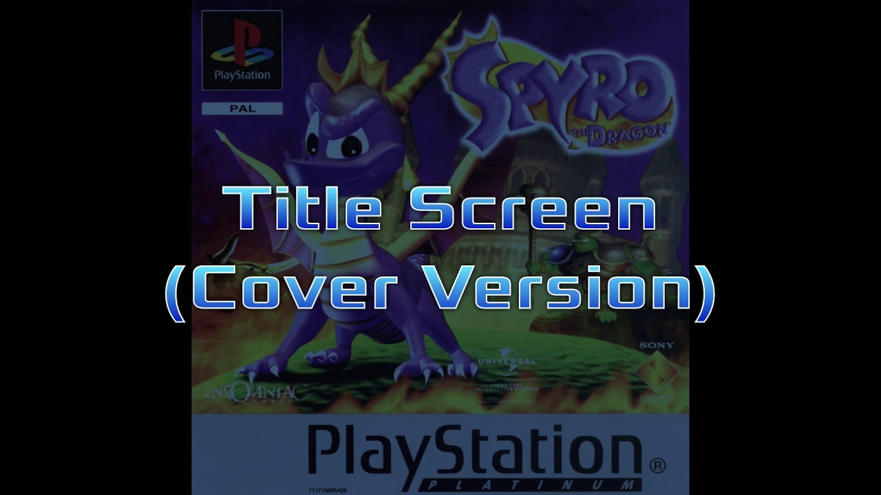 Spyro The Dragon - Title Screen (Cover Version) - YouTube