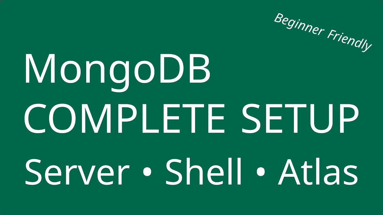 MongoDB Tutorial: Install, Configure, and Connect local Server, Shell & Cloud Atlas | - YouTube
