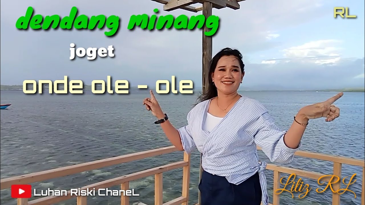 dendang Minang joget onde ole ole cover terbaru dari LiLiz RL - YouTube
