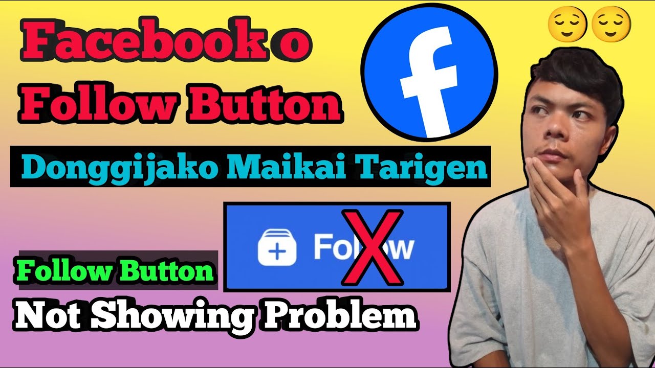 Maikai Facebook o Follow Button Nakatgijako Tarigen || Facebook Follow Button Not Showing ...