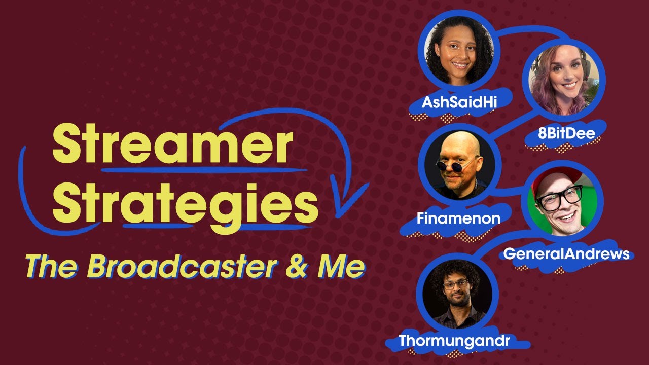 Streamer Strategies The Broadcaster & Me @finamenon @GeneralAndrews ...