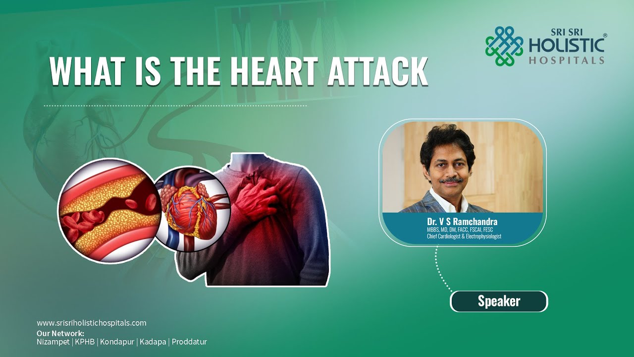 What Is The HEART ATTACK | Dr. V. S. Ramchandra | Sri Sri Holistic ...