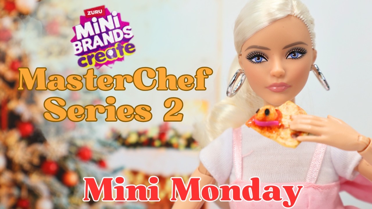 MINI MONDAY | NEW Mini Brands Create Master Chef Series 2 - "Dishes Of ...