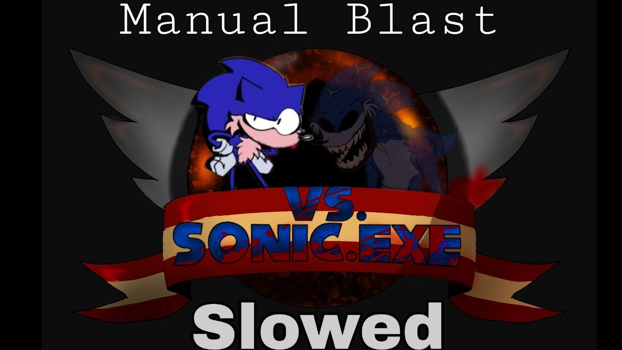 Friday Night Funkin' - Manual Blast -Vs Hog- (Slowed) / Vs Sonic.exe 3. ...