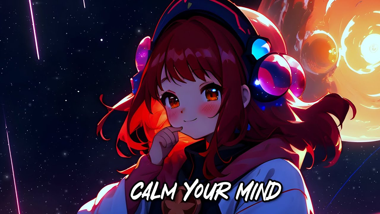 Calm Your Mind: Late Night Study Vibes, Stop Overthinking- Chill Lofi ...