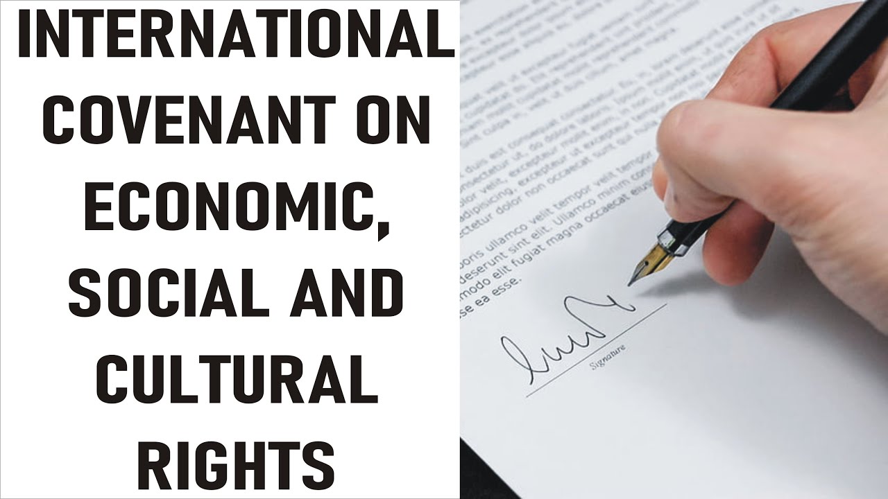 International covenant of economic social and cultural rights | ICESCR ...