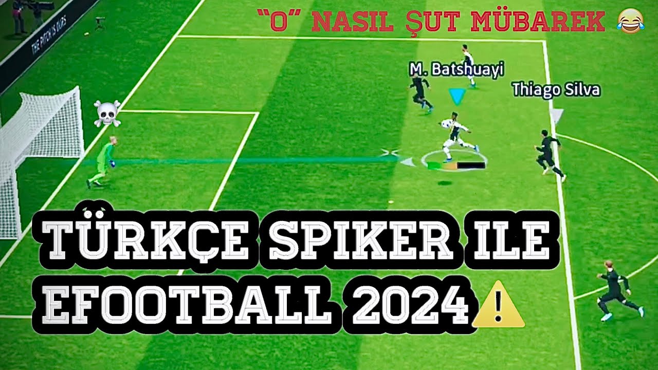 TÜRKÇE SPİKER İLE EFOOTBALL 2024 Bölüm 4 - YouTube