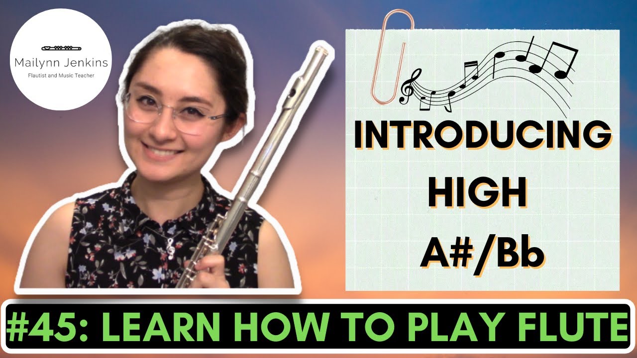 How to Play the Flute #45 - Learning Upper “A#/Bb” - YouTube