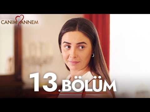 Canım Annem - 13. Bölüm