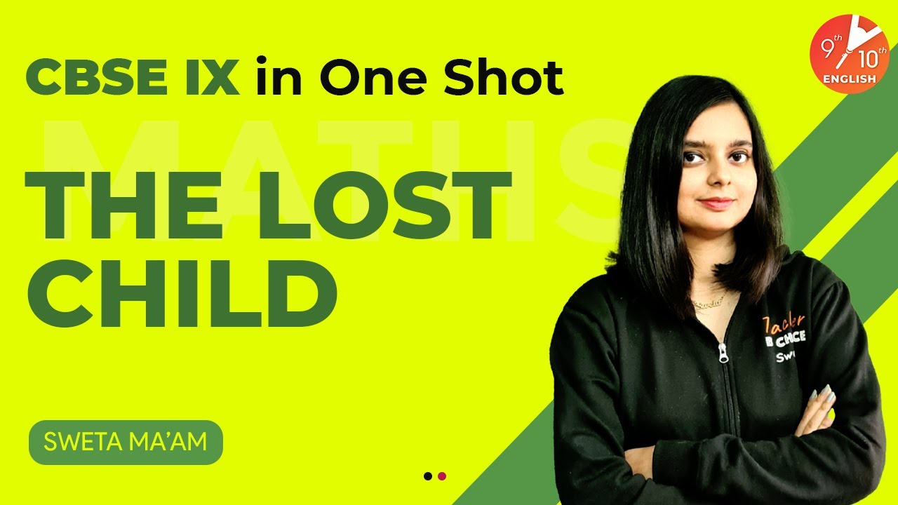 The Lost Child In One Shot CBSE Class 9 English Chapter 1 Moments the-lost-child-in-one-shot-cbse-class-9-english-chapter-1-moments