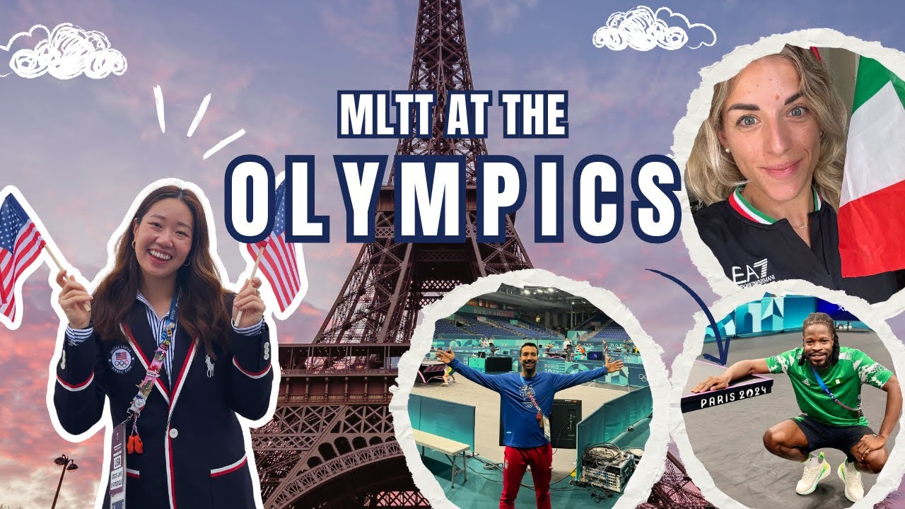 MLTT Players Shine at the 2024 Olympics 🇫🇷 - YouTube