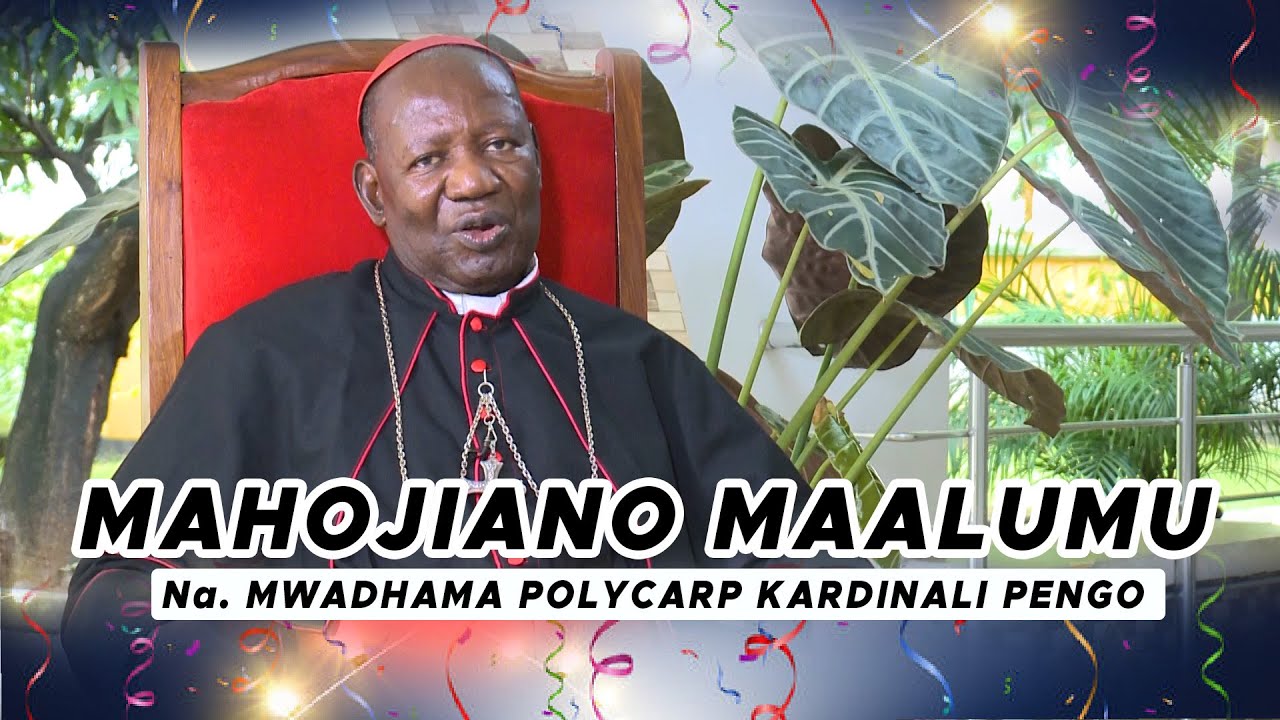 #exclusive : MAHOJIANO MAALUMU NA MWADHAMA POLYCARP KARDINALI PENGO - YouTube