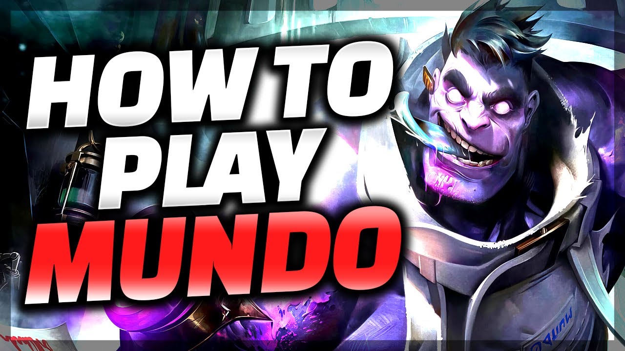The ONLY Mundo Guide You Need - Mundo Guide League of Legends - YouTube