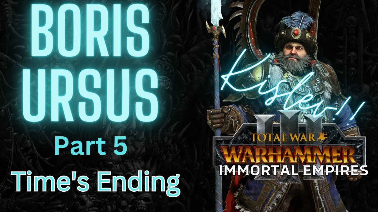 Legendary Boris Ursus - Remain in Chaos - Immortal Empires - Part 5 ...